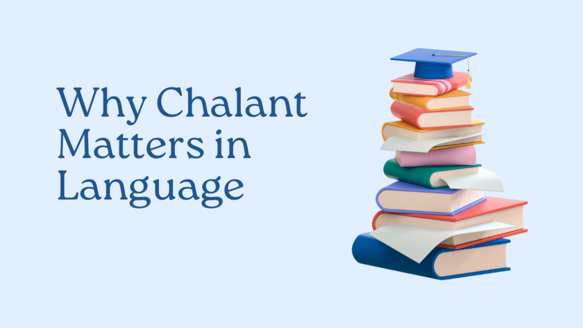 Chalant Meaning: Definition, Origin & Modern Usage - EduQuest24